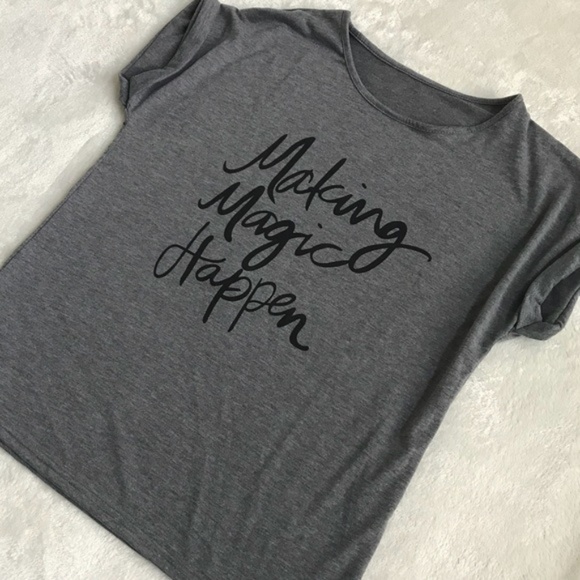 Tops | Gray Modern T Shirt Making Magic Happen | Poshmark